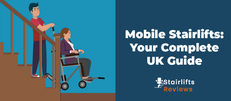 Mobile stairlifts: Your Complete UK Guide